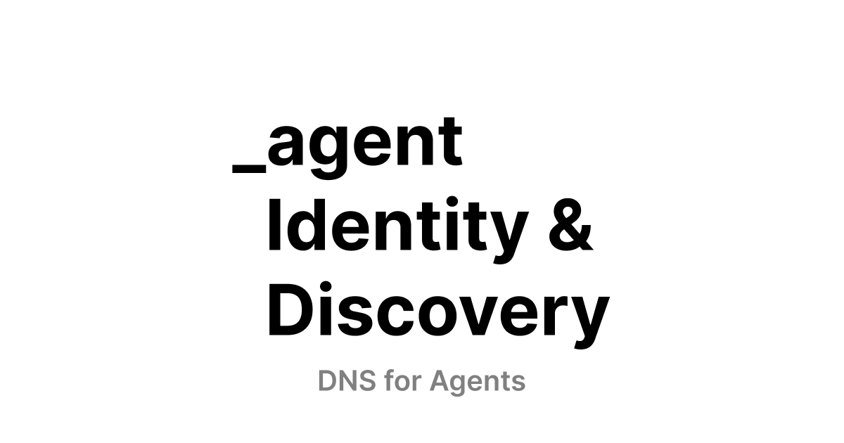 Agent Identity & Discovery — DNS for Agents